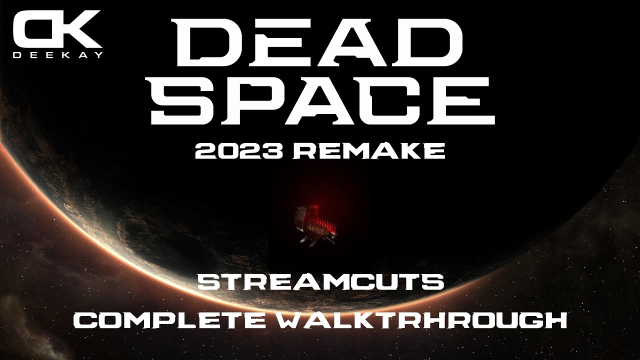 Dead Space 2023 Remake - Streamcuts #012 | Complete Walkthrough | DeeKay - YouTube