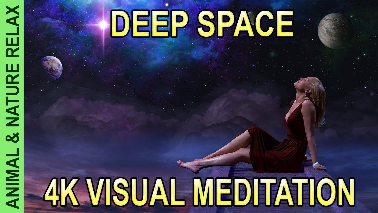 Deep Space, 4K Visual Meditation 20 min, Animal and Nature Relax - YouTube