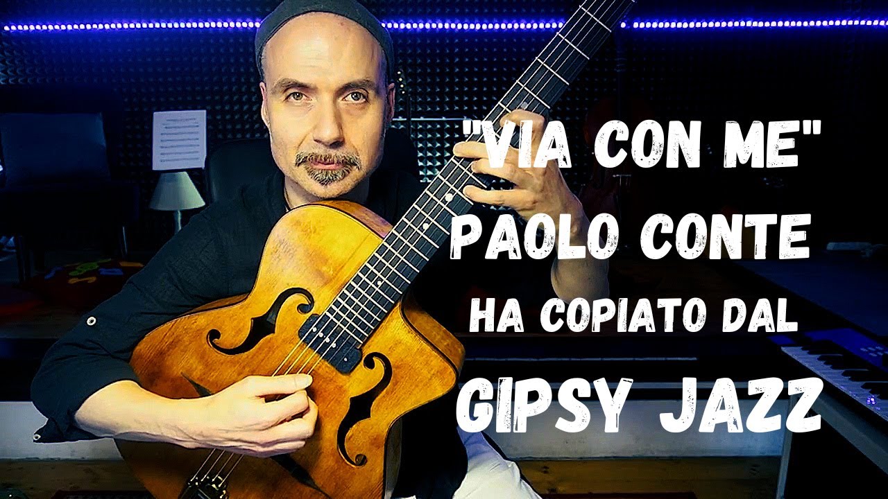Lezione di chitarra. Via con me - Paolo Conte ha copiato dal Gipsy Jazz ...