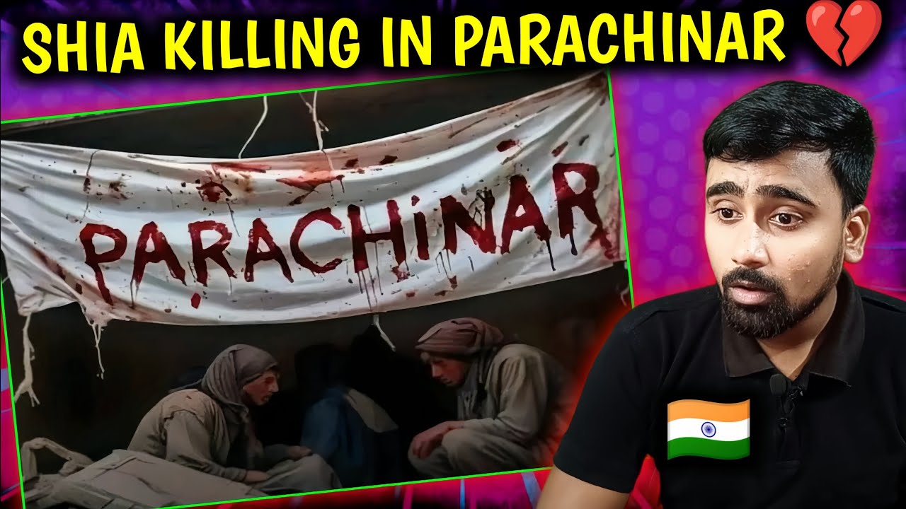 Parachinar Shia Killing | Shia Genocide In Parachinar | Indian Reacts ...