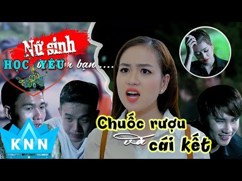 HỌC YÊU Tập 8 | Nữ sinh cãi lời mẹ, bị đám bạn trai chuốc rượu và cái kết  | KNN Production