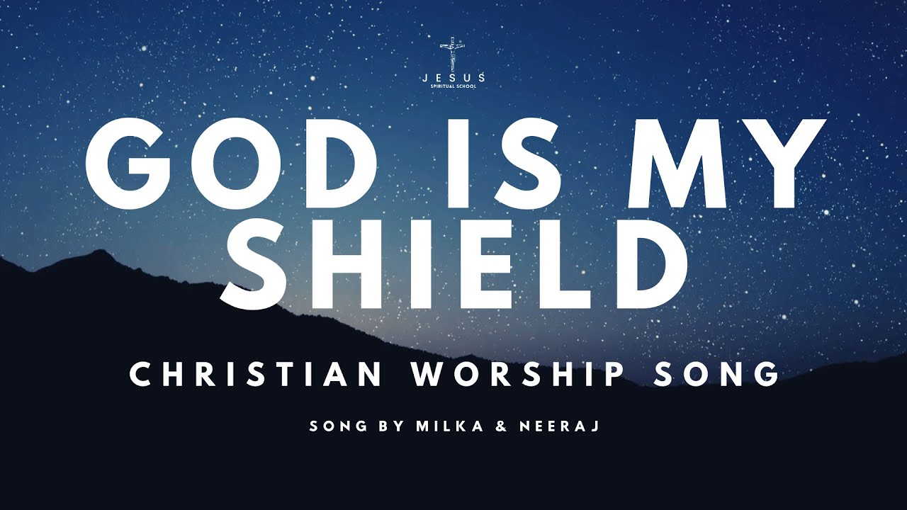 God is my Shield | Christian worship Song 2025 | Trust in God’s plan ...