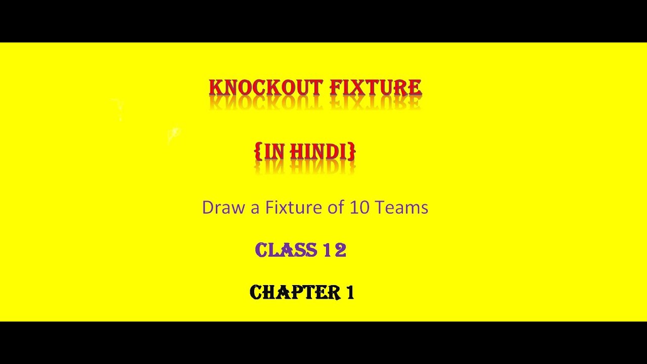Knockout Fixture of 10 Teams || Class 12 ll#rightvisionphyedu# - YouTube