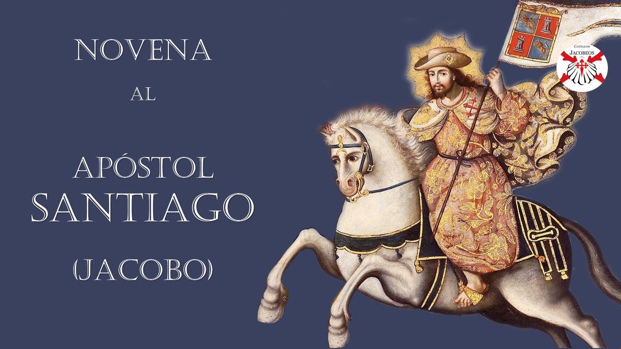 Novena al Apóstol Santiago (Jacobo). Oraciones para todos los días ...