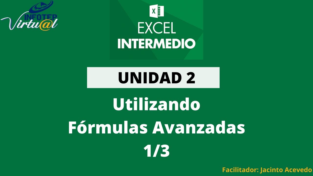 Curso Excel Intermedio: Utilizando Formulas Avanzadas 1/3 - YouTube
