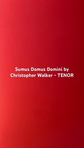 Sumus Domus Domini by Christopher Walker - TENOR - YouTube
