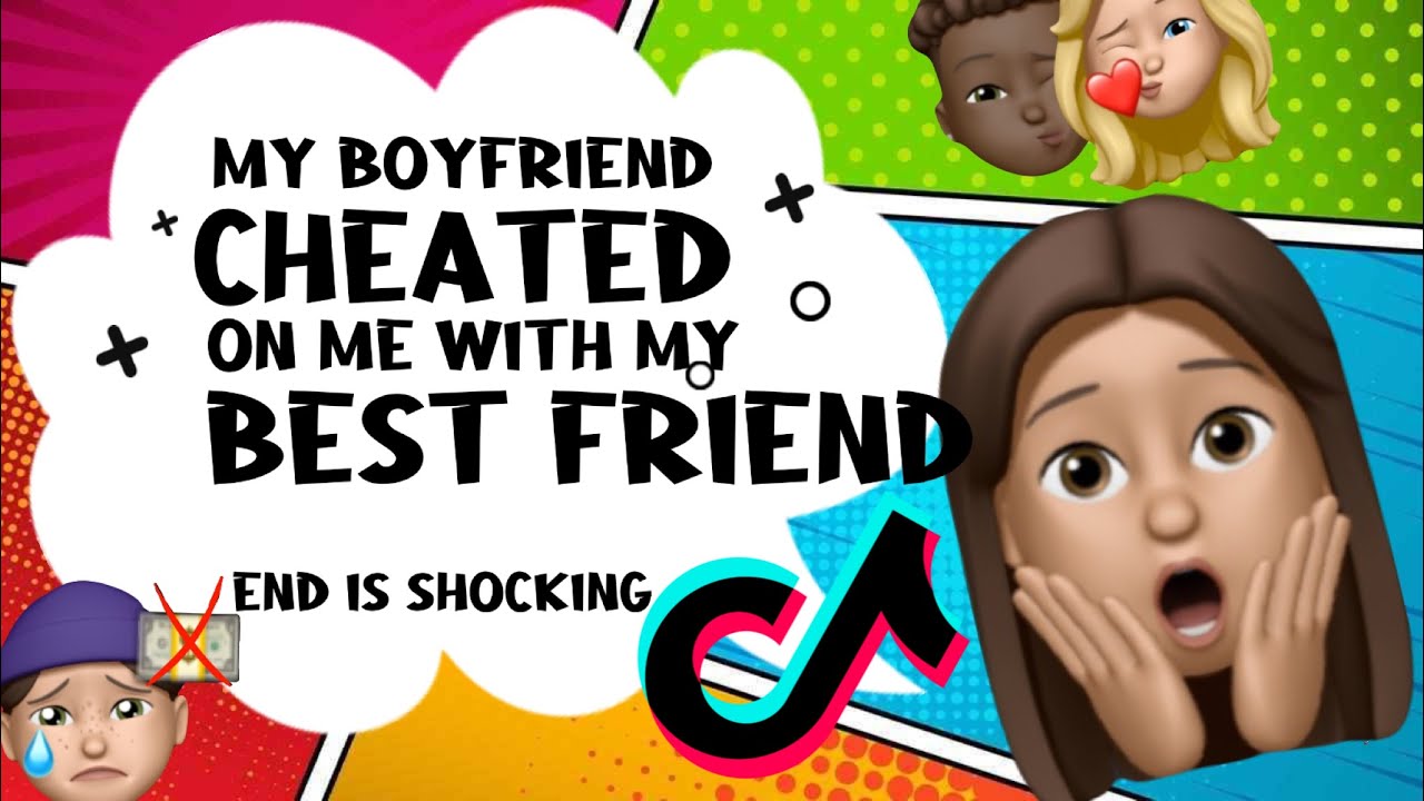 My BOYFRIEND CHEATED On Me With MY BESTFRIEND, What Happens Next Is ...
