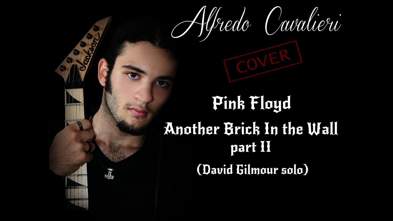 Pink Floyd - "Another Brick in the Wall" (Alfredo Cavalieri cover ...