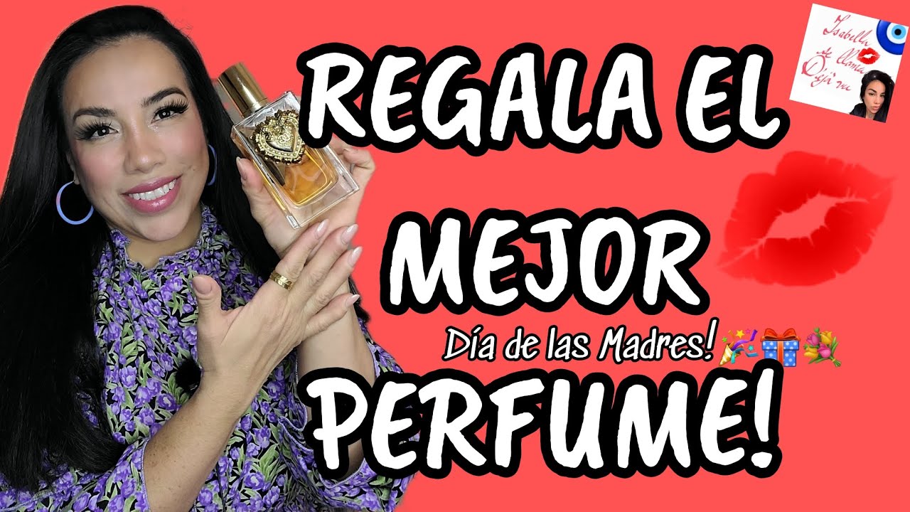 🧿PERFUMES REGALA EL MEJOR PARA EL DÍA DE LA MADRE ♥️ 🤗👍🎁💐#fragrance # ...