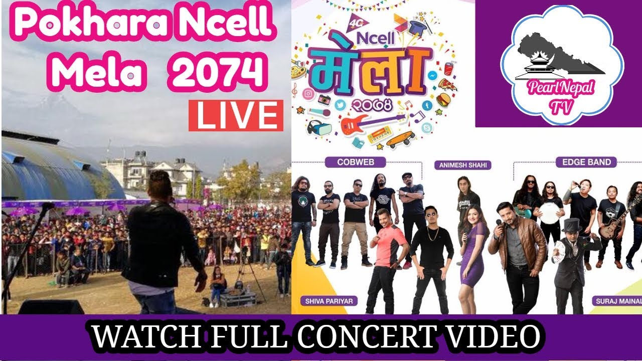 NCell Mela Live concert in Pokhara 2074 Full Video - YouTube