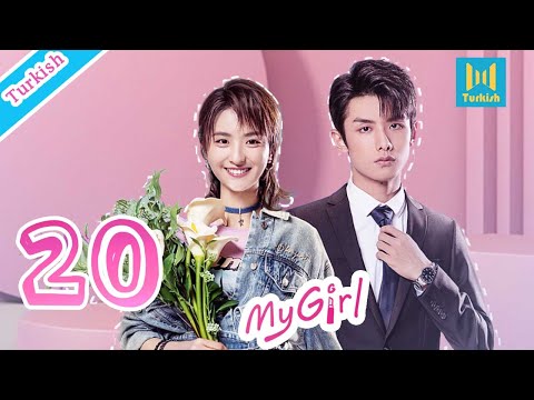 【Turkish】My Girl 20（Zhao Yiqin,Li Jiaqi 2020 Çin Dizileri）Yakışıklı ama \