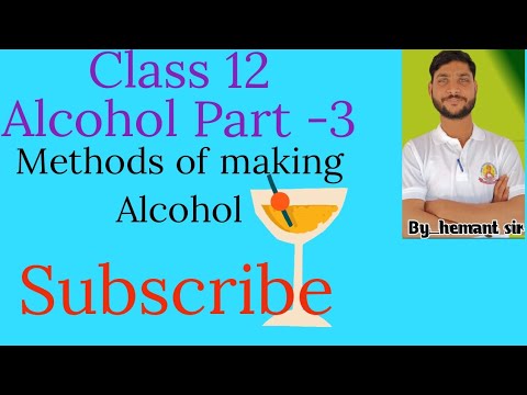 Alcohol Part 3 // methods of making Alcohol// by -Hemant sir - YouTube