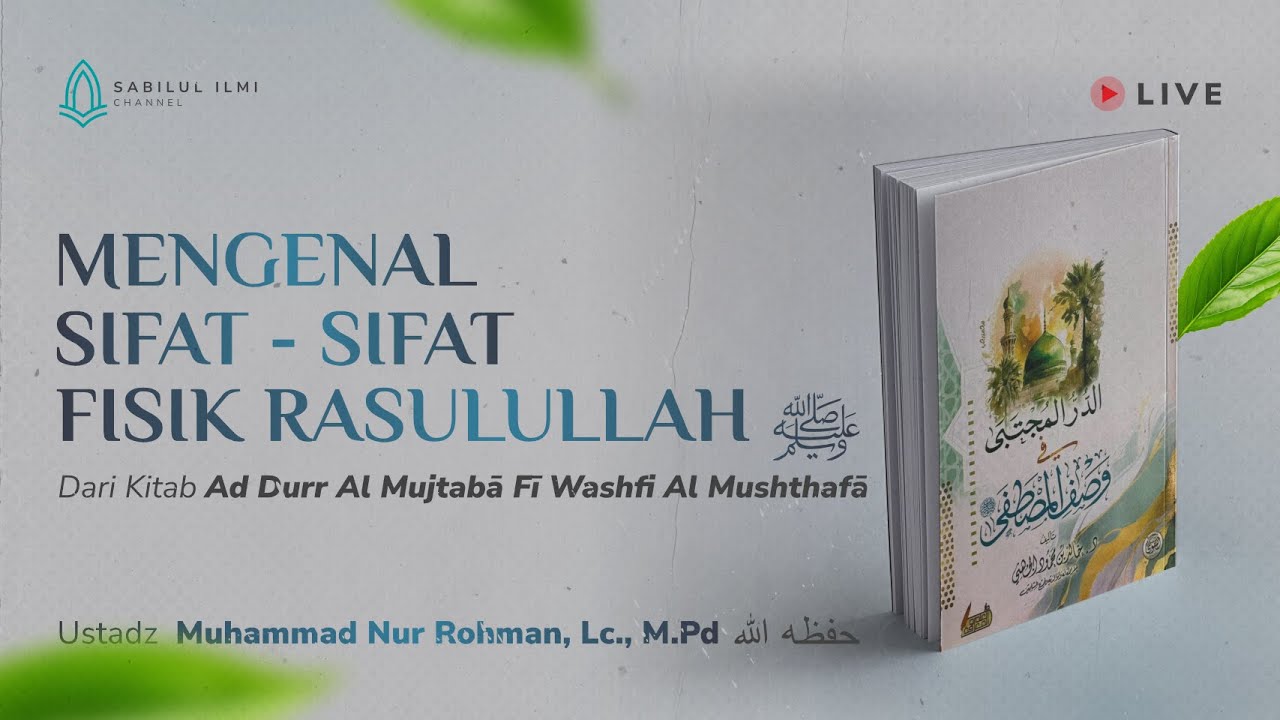 Mengenal Sifat-Sifat Fisik Rasulullah shallahu'alaihi wa sallam - Ust ...