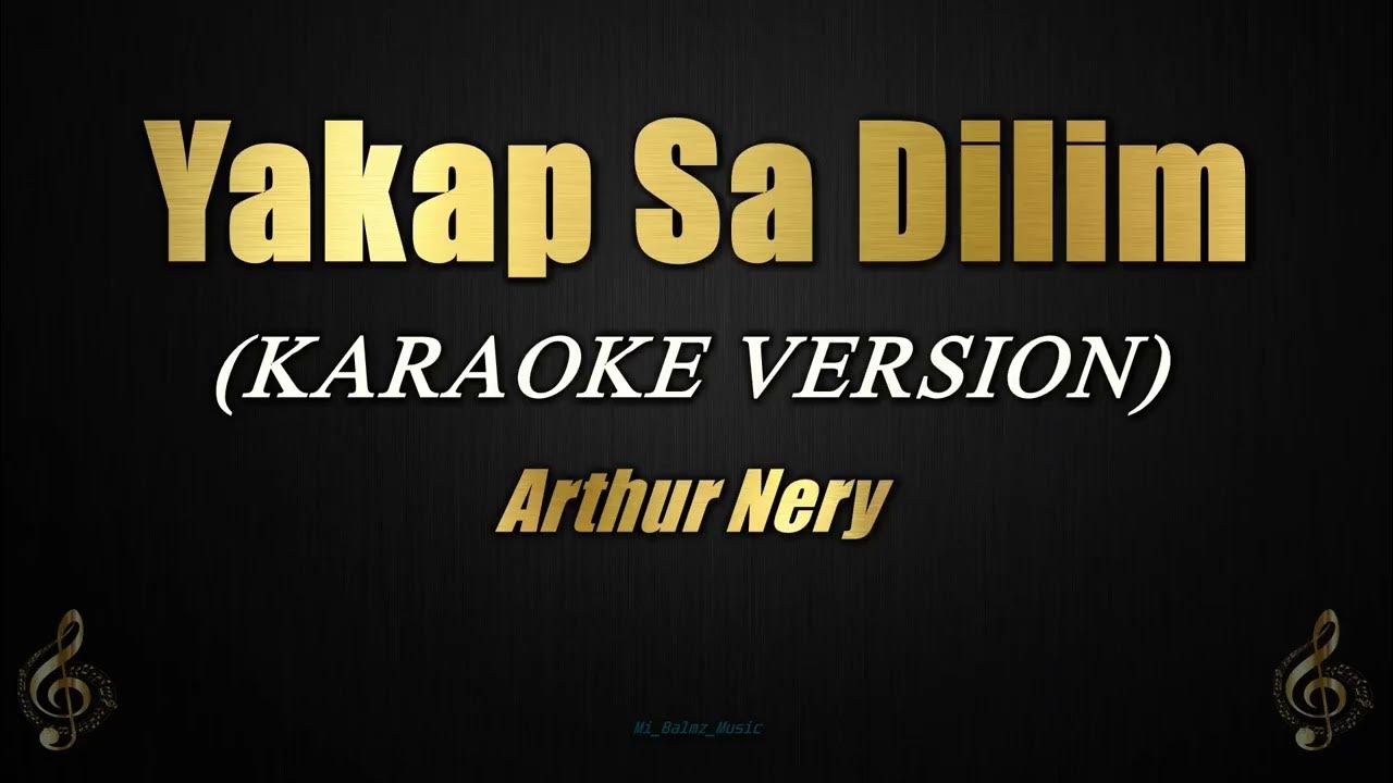 Yakap Sa Dilim - Arthur Nery (Karaoke) - YouTube