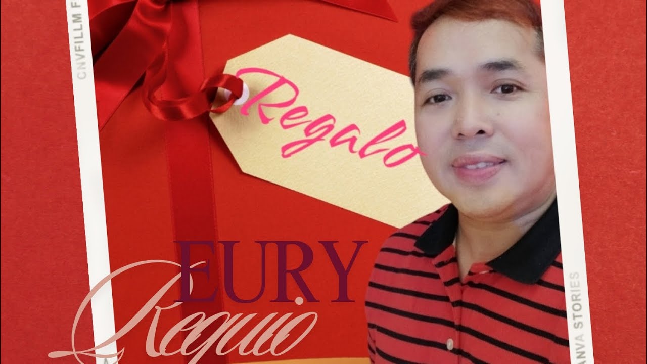 Regalo -Eury Requio - YouTube