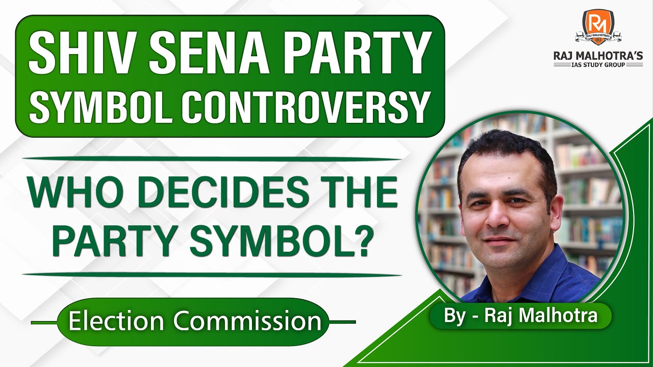 Shiv Sena Party Symbol Controversy | Who Decides the Party Symbol ...