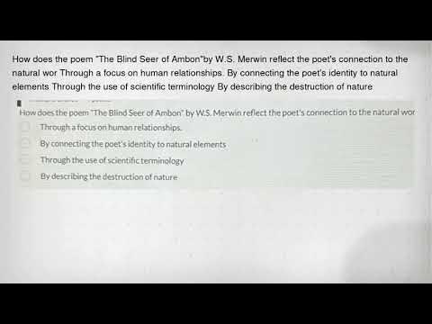 How does the poem "The Blind Seer of Ambon"by W.S. Merwin reflect the ...
