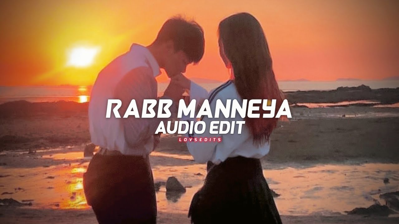 Rabb Manneya - { Audio Edit } - LoVsEdits | non copyright - YouTube