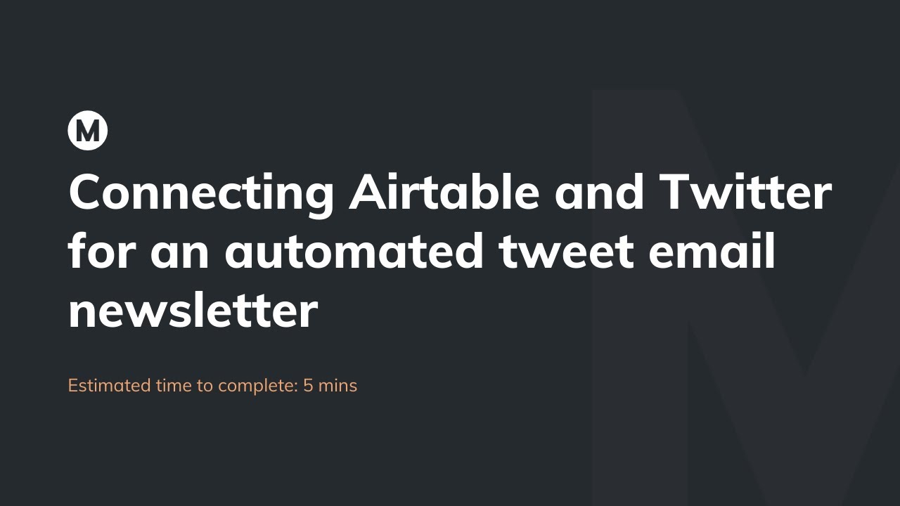 Connecting Airtable and Twitter for an automated tweet email newsletter ...