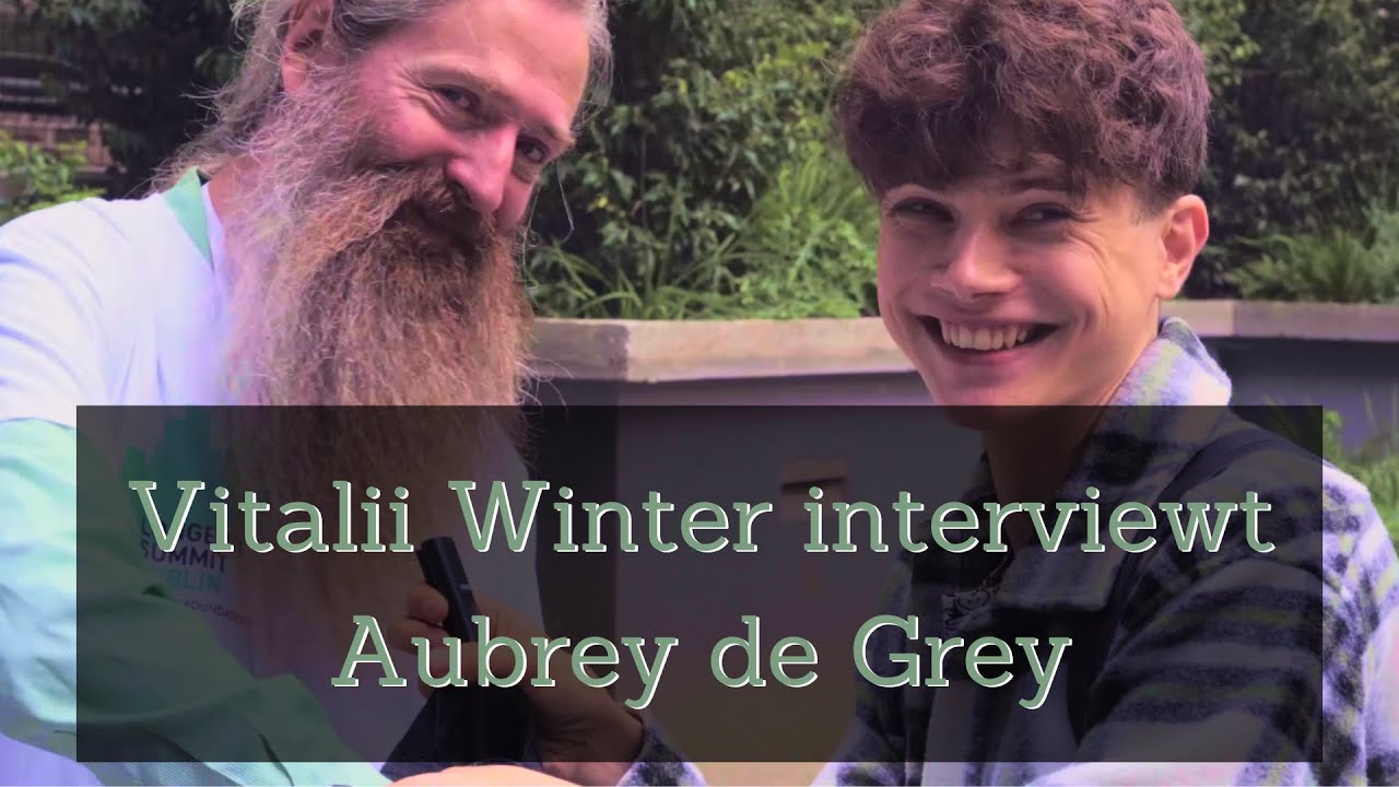 Vitalii Winter interviewt Aubrey de Grey | Longevity Summit Dublin 2023 ...