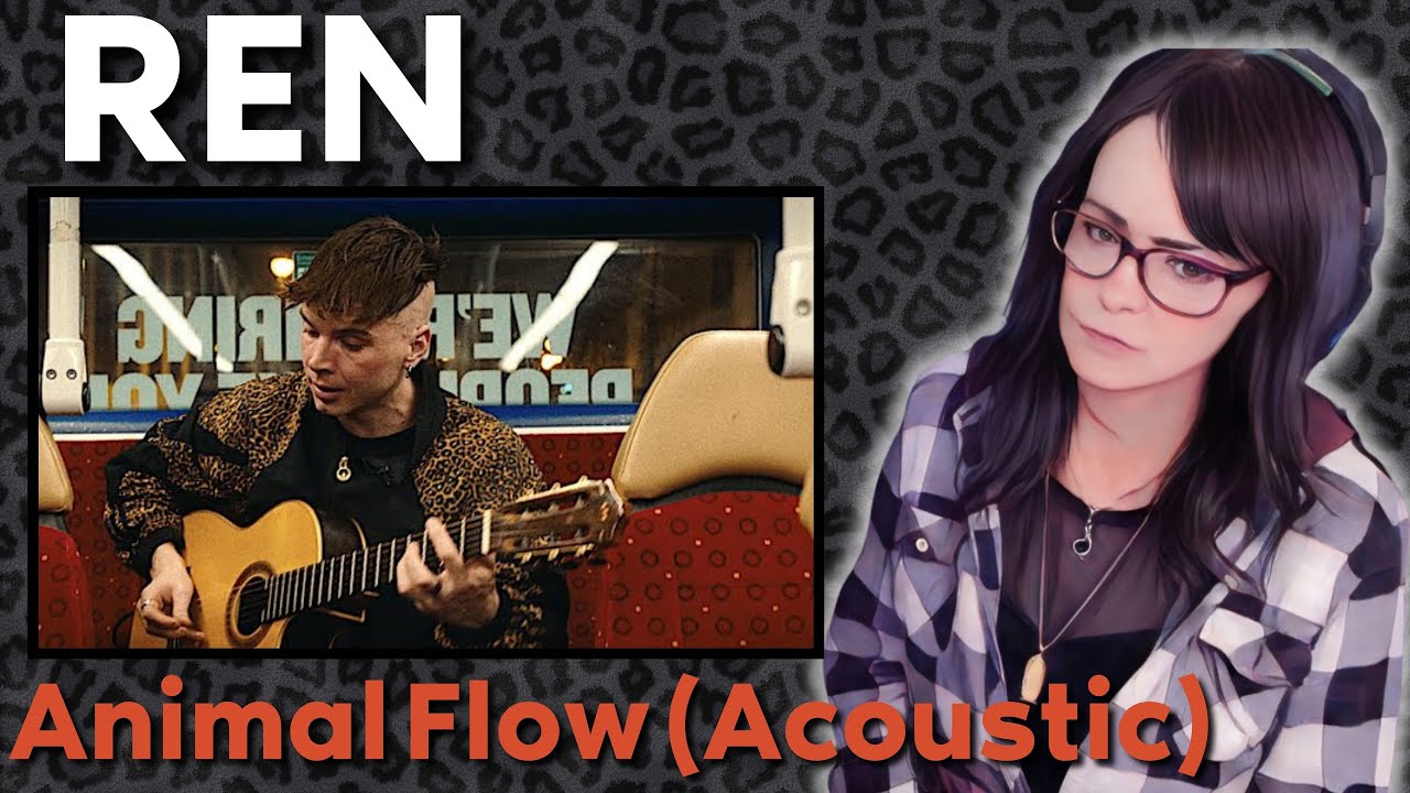 Ren - Animal Flow (Acoustic Version Live) | REACTION | First Time ...