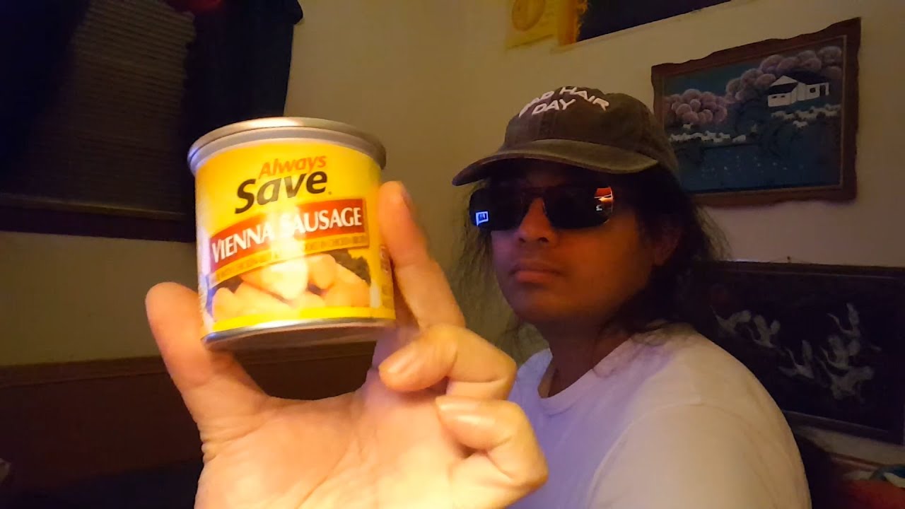 I Ate Some Always Save Vienna Sausage Straight Out of the Can and Some ...