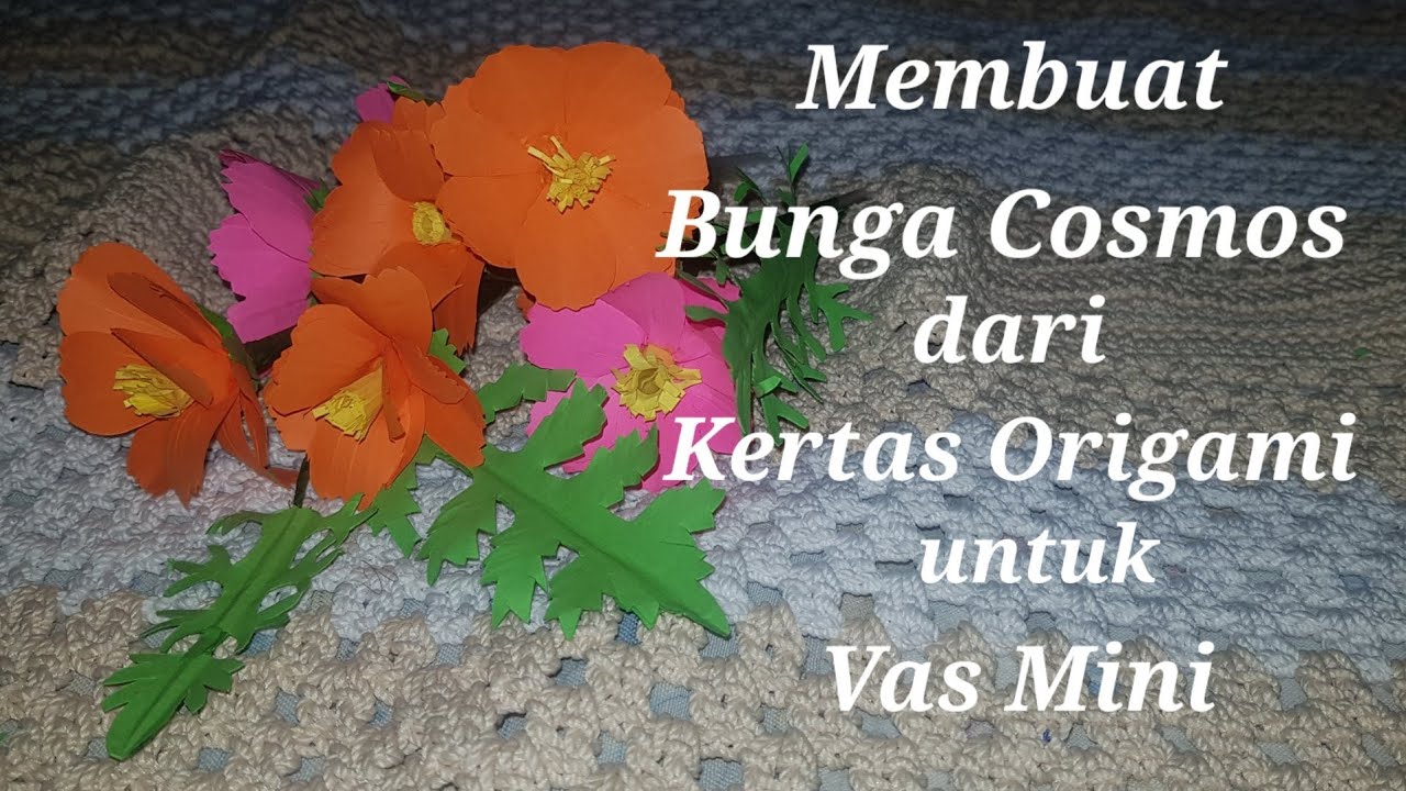 Membuat Bunga Cosmos dari Kertas Origami untuk Vas Mini. - YouTube