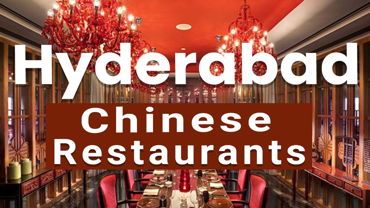 Top 10 Best Chinese Restaurants to Visit in Hyderabad | India - English ...
