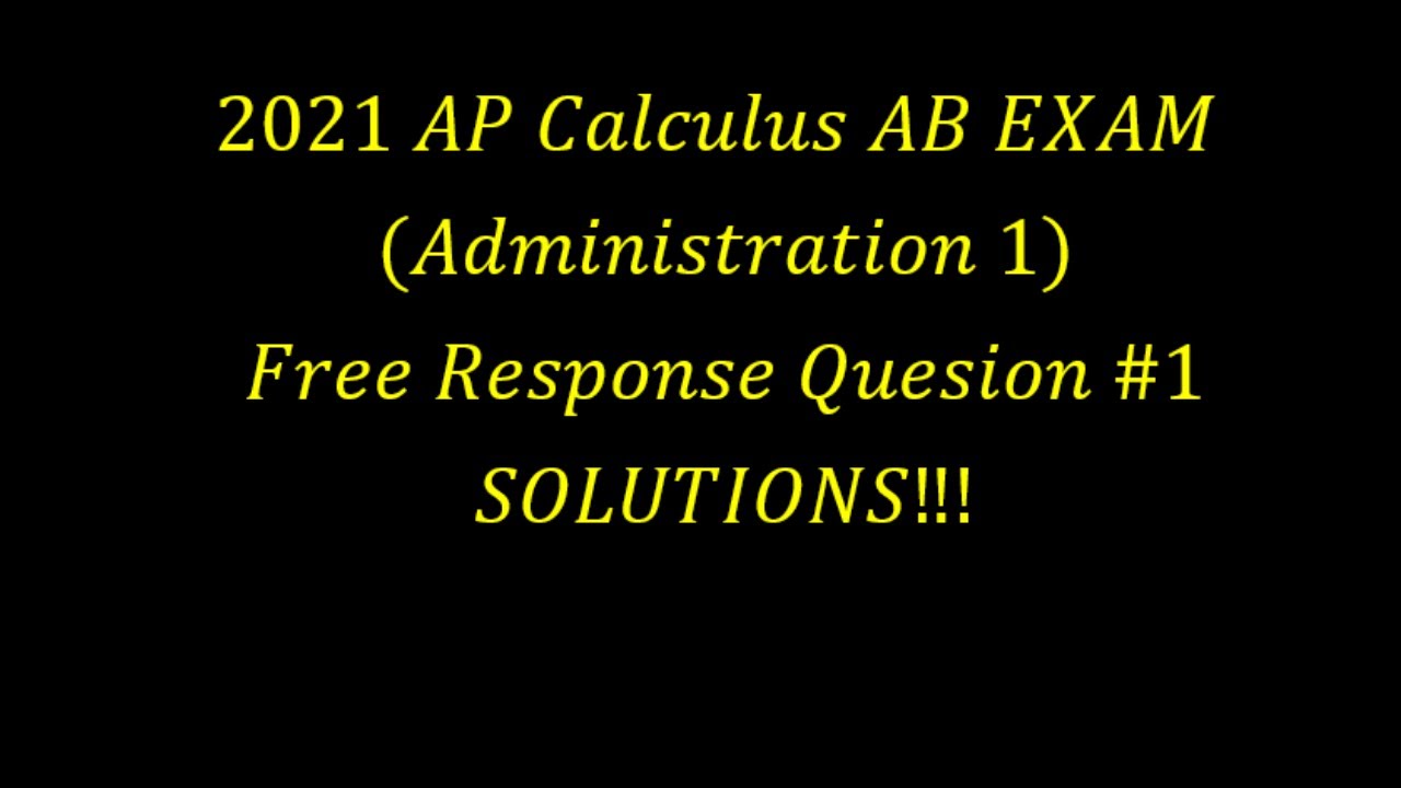 2021 AP Calculus AB Free Response Question 1 💥SOLUTIONS💥 ...