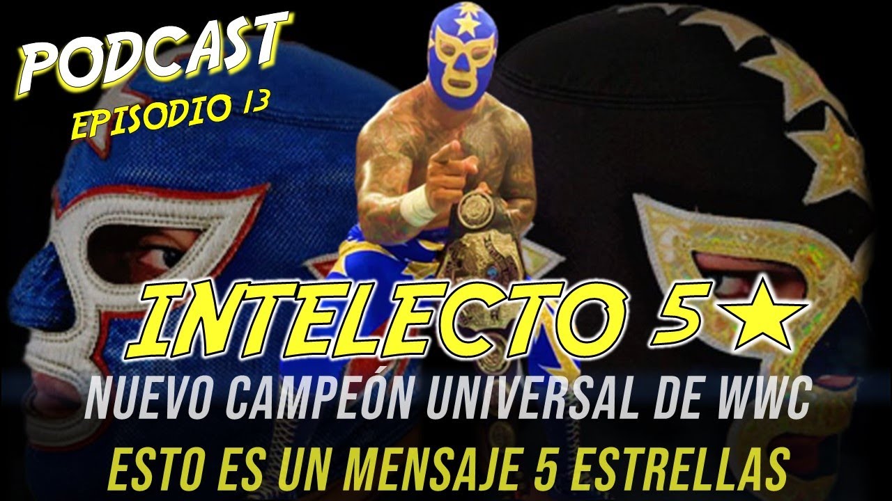 EPISODIO 13: ENTREVISTA HISTÓRICA con el Campeón Universal de WWC ...