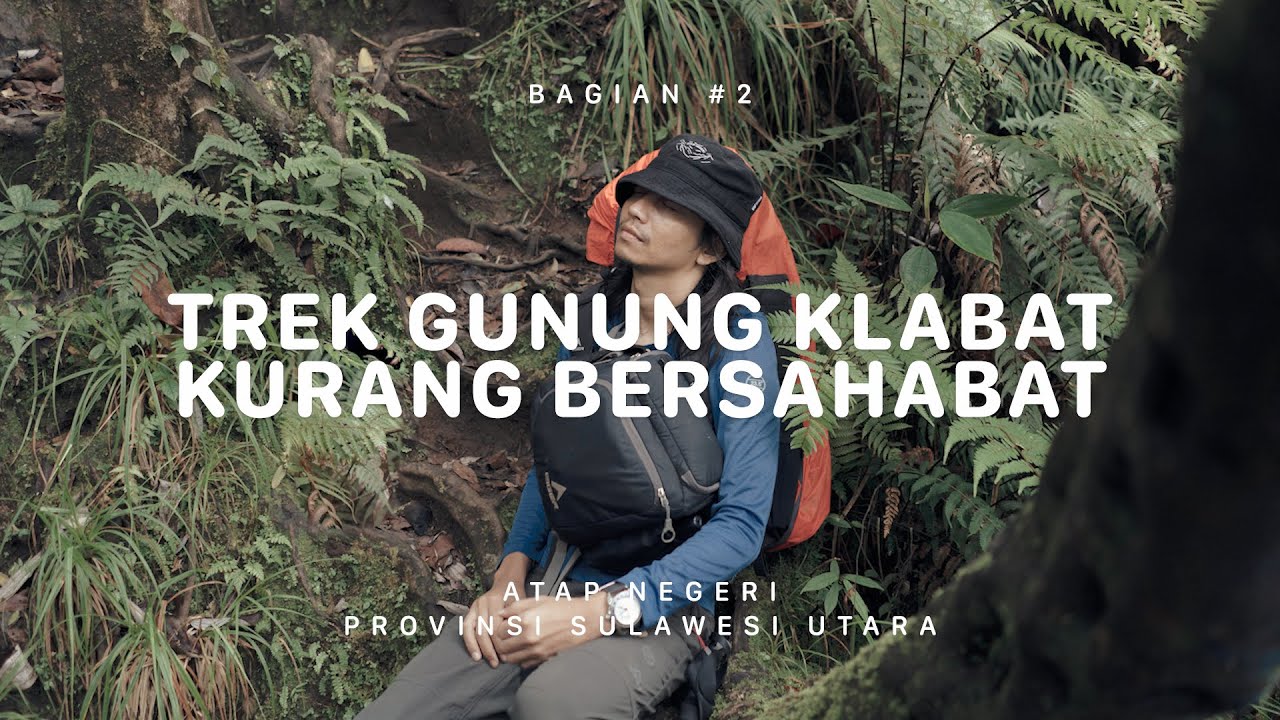 GUNUNG KLABAT - Atap Negeri Sulawesi Utara #2 - YouTube