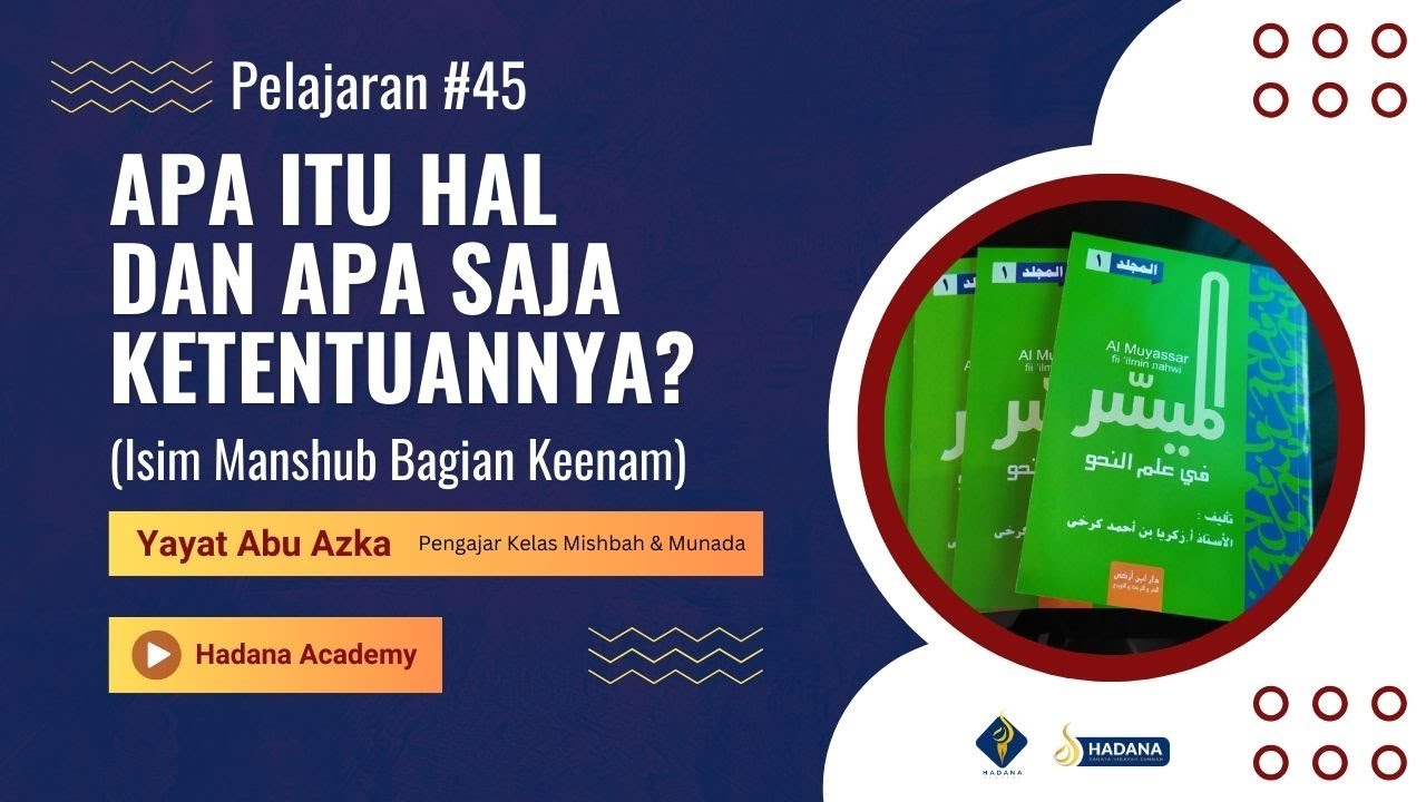 Pelajaran 45 (Apa Itu Hal dan Apa Saja Ketentuannya?) - Kitab Muyassar ...