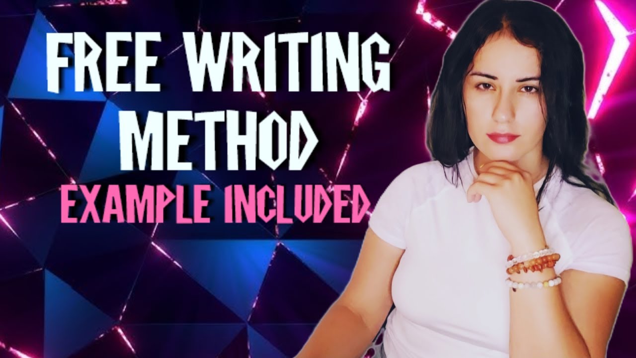 The Free Writing Method (Example Included) - YouTube