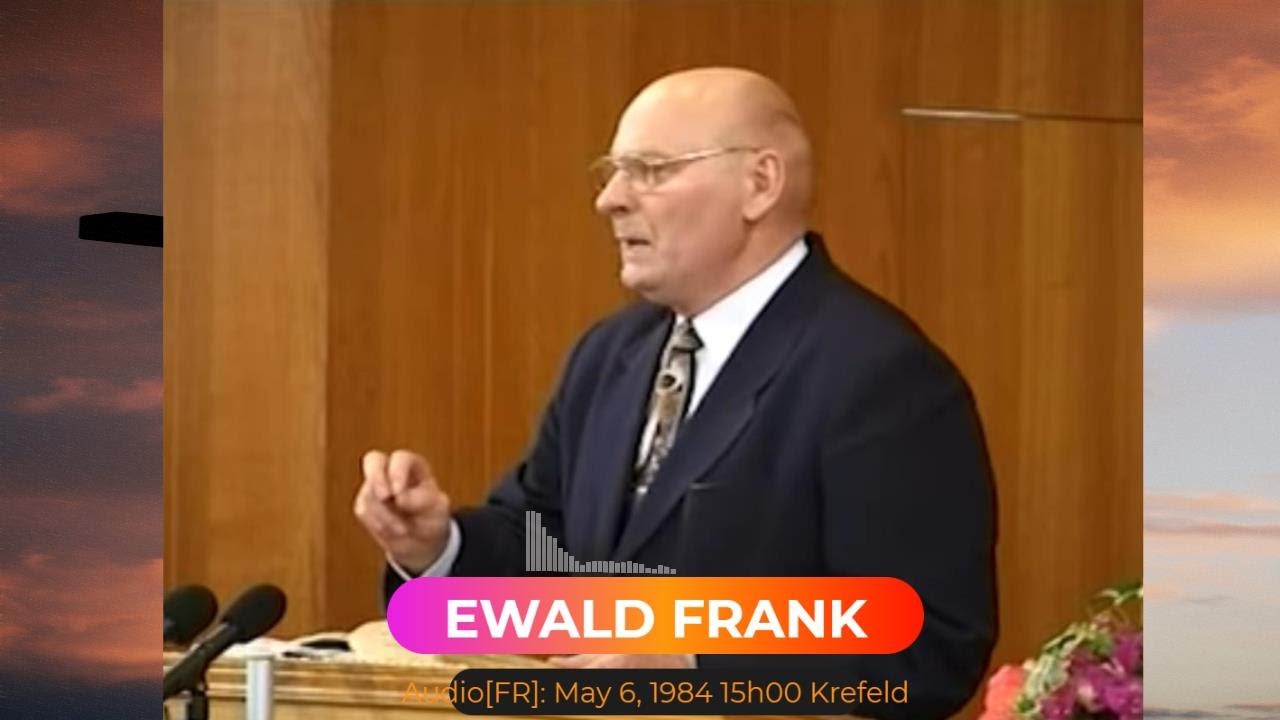 Brother EWALD FRANK: Sunday, May 6, 1984 10h00 Krefeld - YouTube
