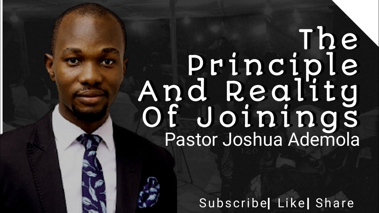 Principle And Reality Of Joinings|| Pastor Joshua Ademola #jesus # ...