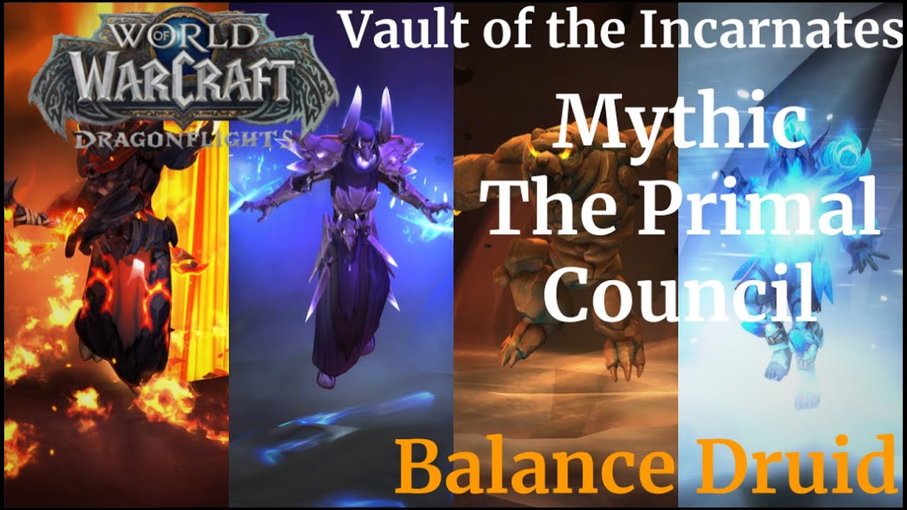 Mythic The Primal Council - Vault of the Incarnates - Balance Druid ...