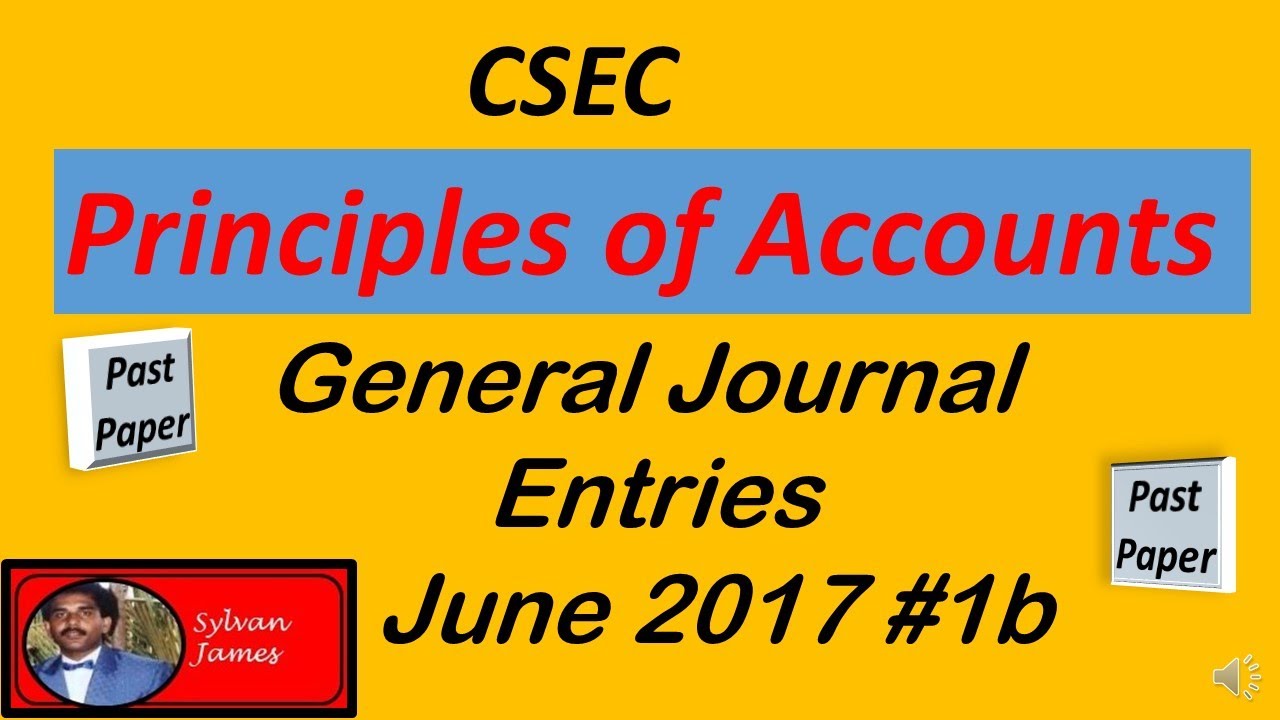 CSEC POA 2017 1b General Journal Entries - YouTube