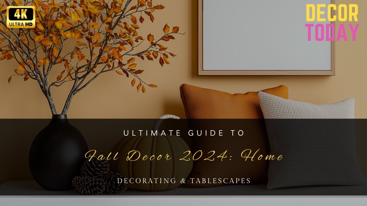 Ultimate Guide to Fall Decor 2024: Home Decorating & Tablescapes - YouTube