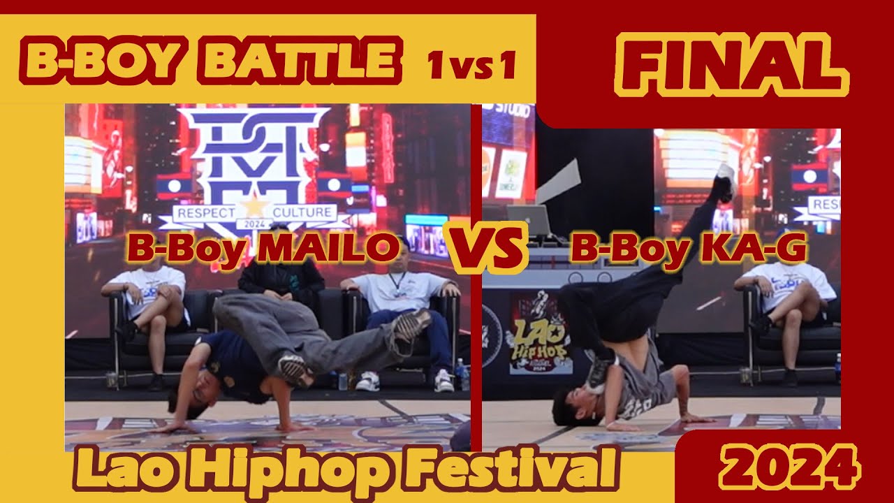 [FINAL] BBoy MAILO vs BBoy KA-G | B-BOY Respect Culture 1vs1 | LAO HIPHOP FESTIVAL 2024 (Day2 ...