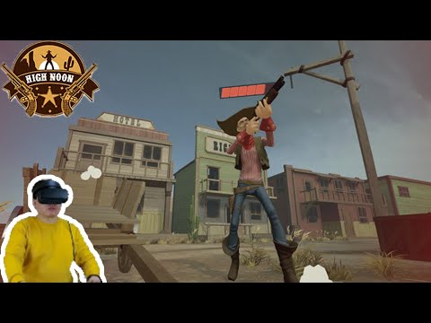 「High Noon VR」角色扮演枪击游戏，非常有趣的一款VR游戏！ - YouTube