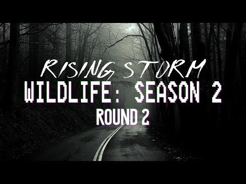[WILDLIFE: SEASON 2] ROUND 2: RISING STORM- HURRICANE