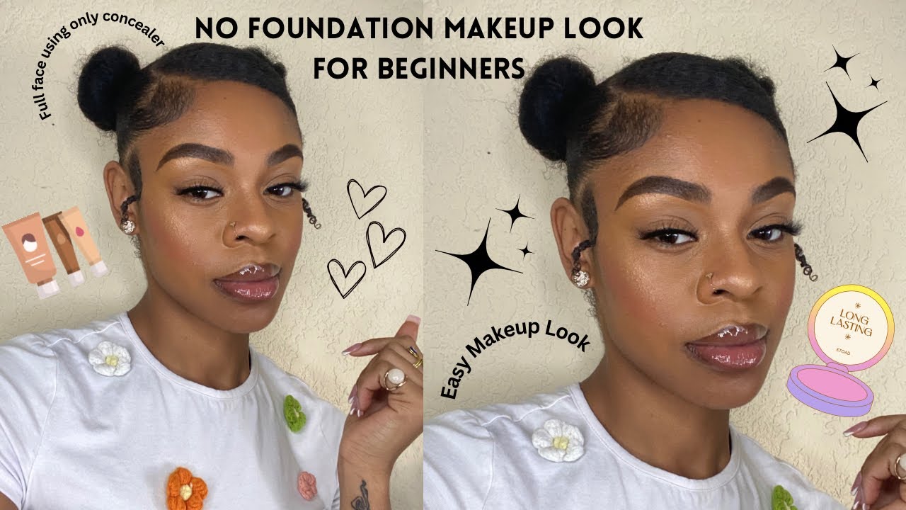 No Foundation Make Up Look ☆ Beginners Friendly ☆ Full Face Using Only ...