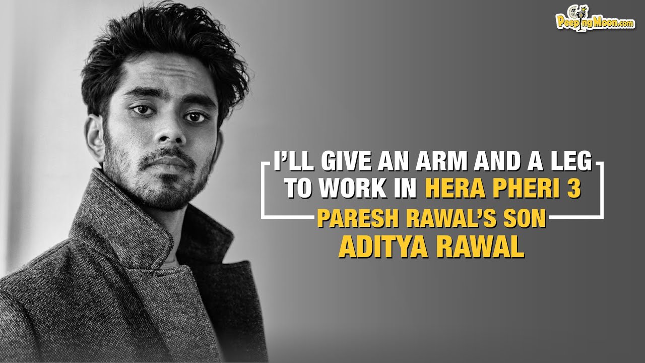 Watch Paresh Rawal's son Aditya Rawal's first every Bollywood Interview ...