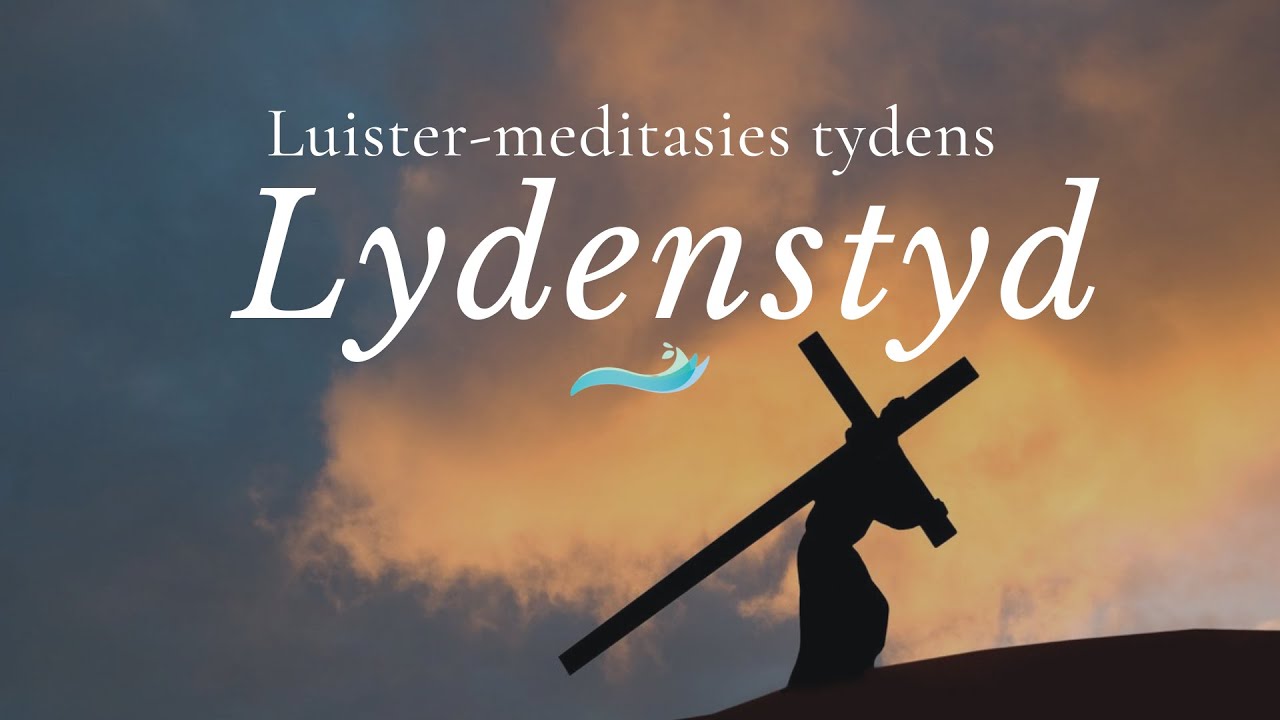 Luister-meditasie tydens Lydenstyd 9 | Jesaja 42:1-9 - YouTube