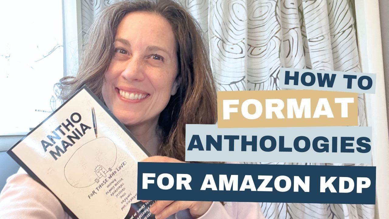 How to Format Anthologies on Amazon KDP - YouTube