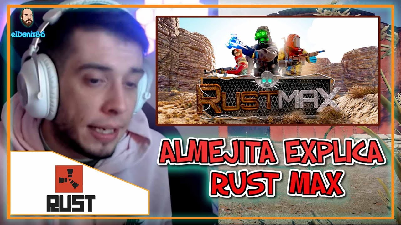 ALMEJITA explica RUST MAX la NUEVA SERIE - YouTube