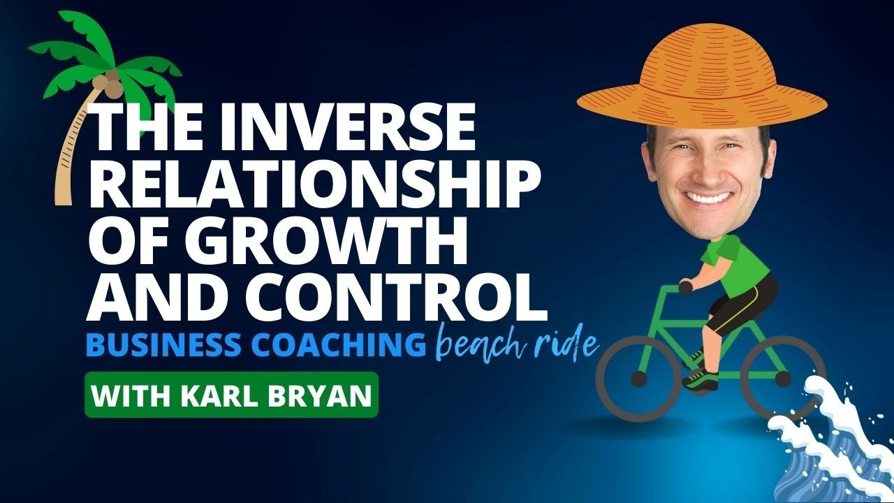Why Growth and Control have an Inverse Relationship - Business Coaching ...