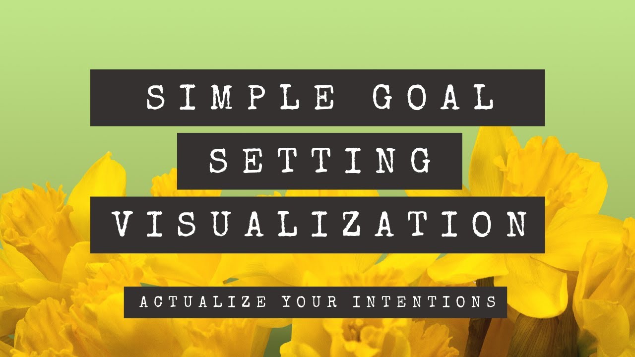 GOAL SETTING Visualization | Simple 9 Step Guided Meditation ...
