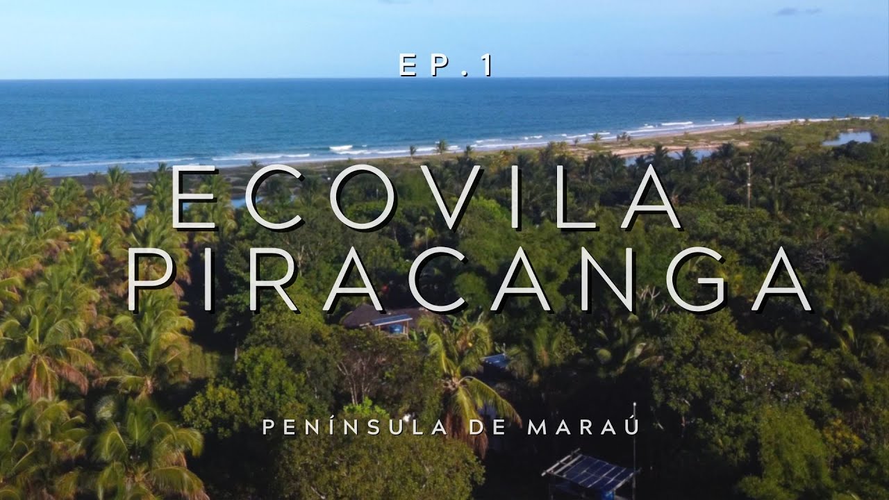 CONHEÇA a MAIOR ECOVILA do BRASIL | PIRACANGA-BA - YouTube
