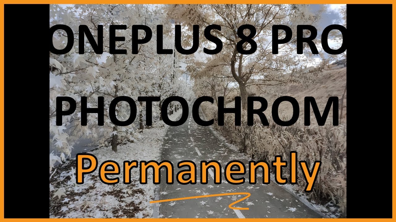 📸📱 PERMANENT OnePlus 8 Pro PHOTOCHROM Process [No Root] | 5 Steps [How ...